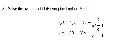 3. Solve the systems of LDE using the Laplace Method | Chegg.com