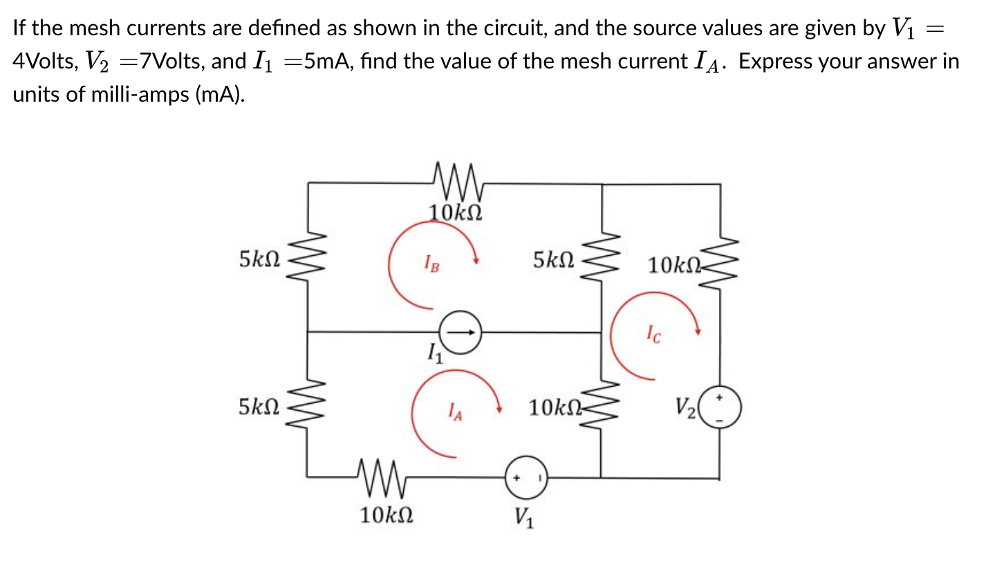 Solved If the mesh currents are defined as shown in the | Chegg.com