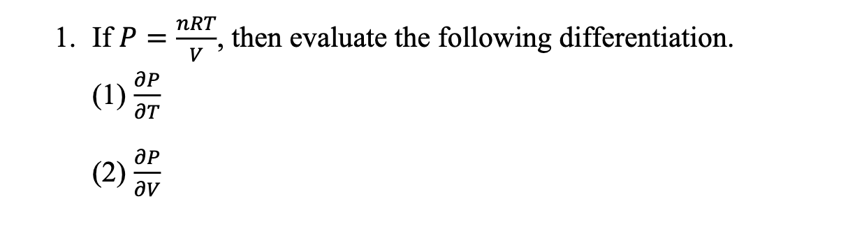 Solved 1. If P=VnRT, then evaluate the following | Chegg.com