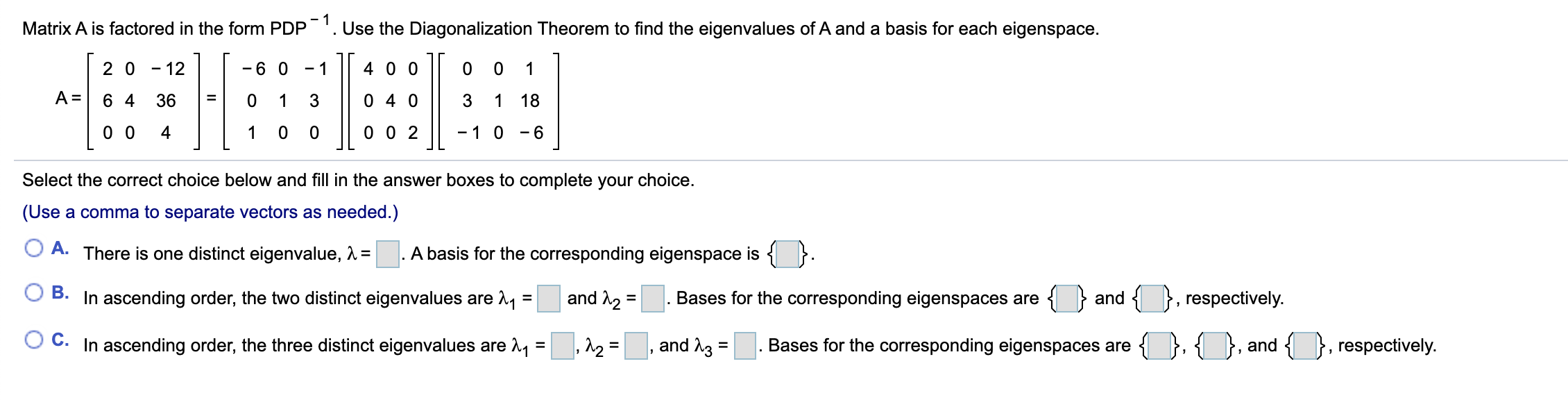 Solved Matrix A is factored in the form PDP-1. Use the | Chegg.com