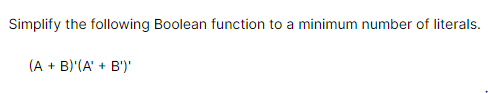 Solved Simplify the following Boolean function to a minimum | Chegg.com