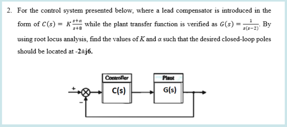 Solved 2. For the control system presented below, where a | Chegg.com