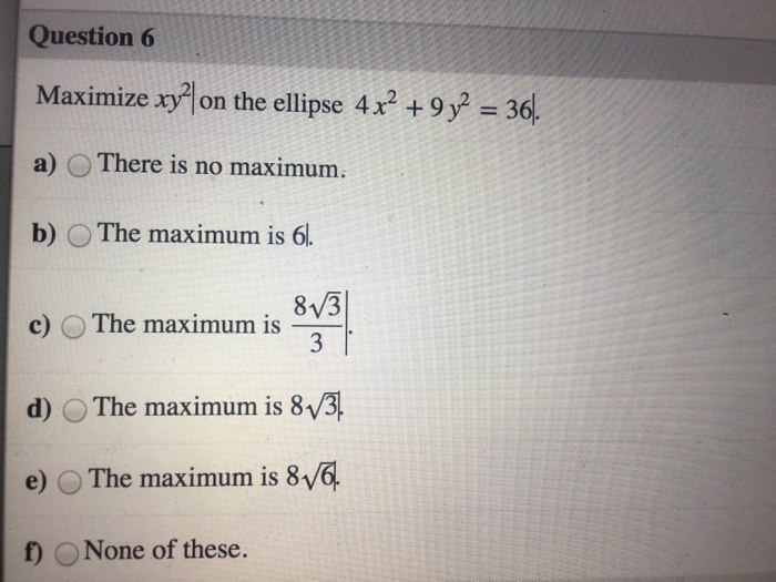 Solved Maximize xy^2| on the ellipse 4x^2 + 9y^2 = 36|. | Chegg.com