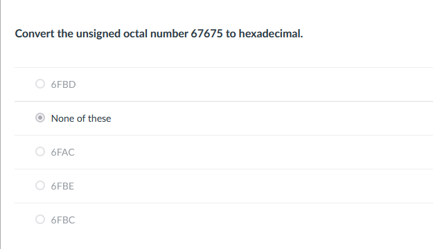 Solved Convert the unsigned octal number 67675 to | Chegg.com