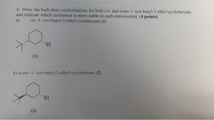 Solved 4. Draw the both chair conformations for both cis- | Chegg.com
