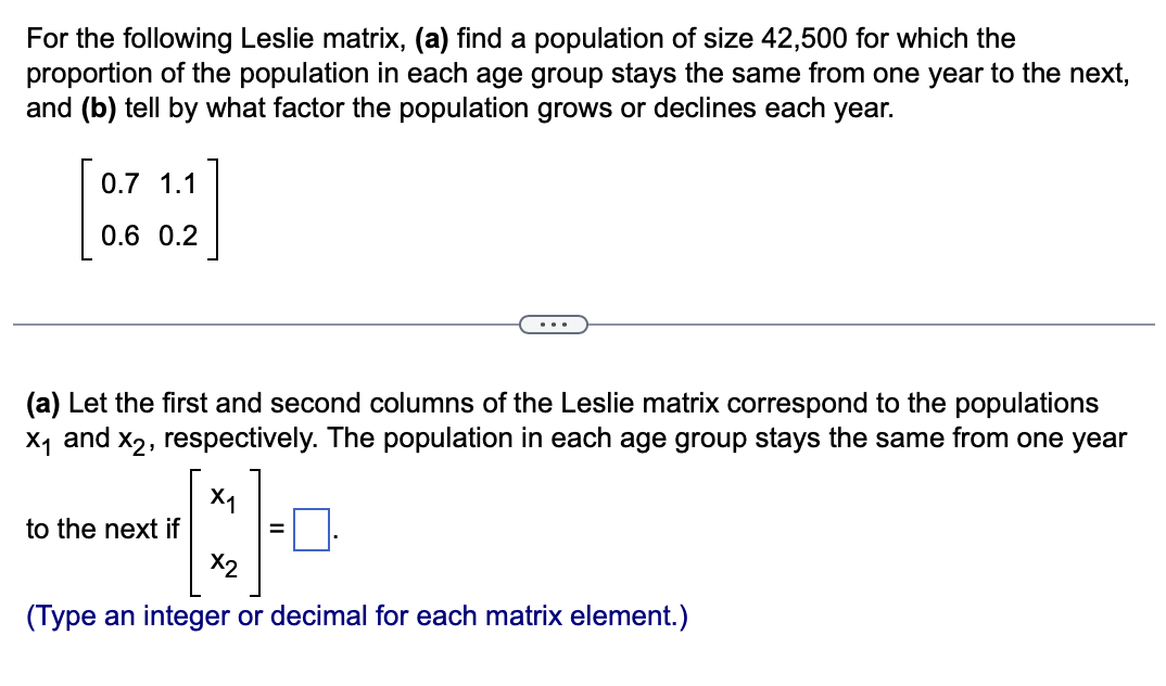 Solved For the following Leslie matrix, (a) find a | Chegg.com