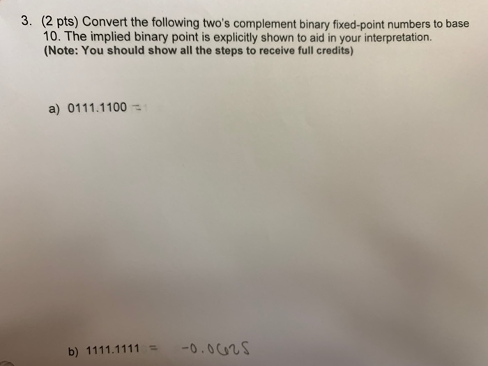 (Solved) : 3 2 Pts Convert Following Two S Complement Binary Fixed ... (Solved) : 3 2 Pts Convert Following Two S Complement Binary Fixed ...