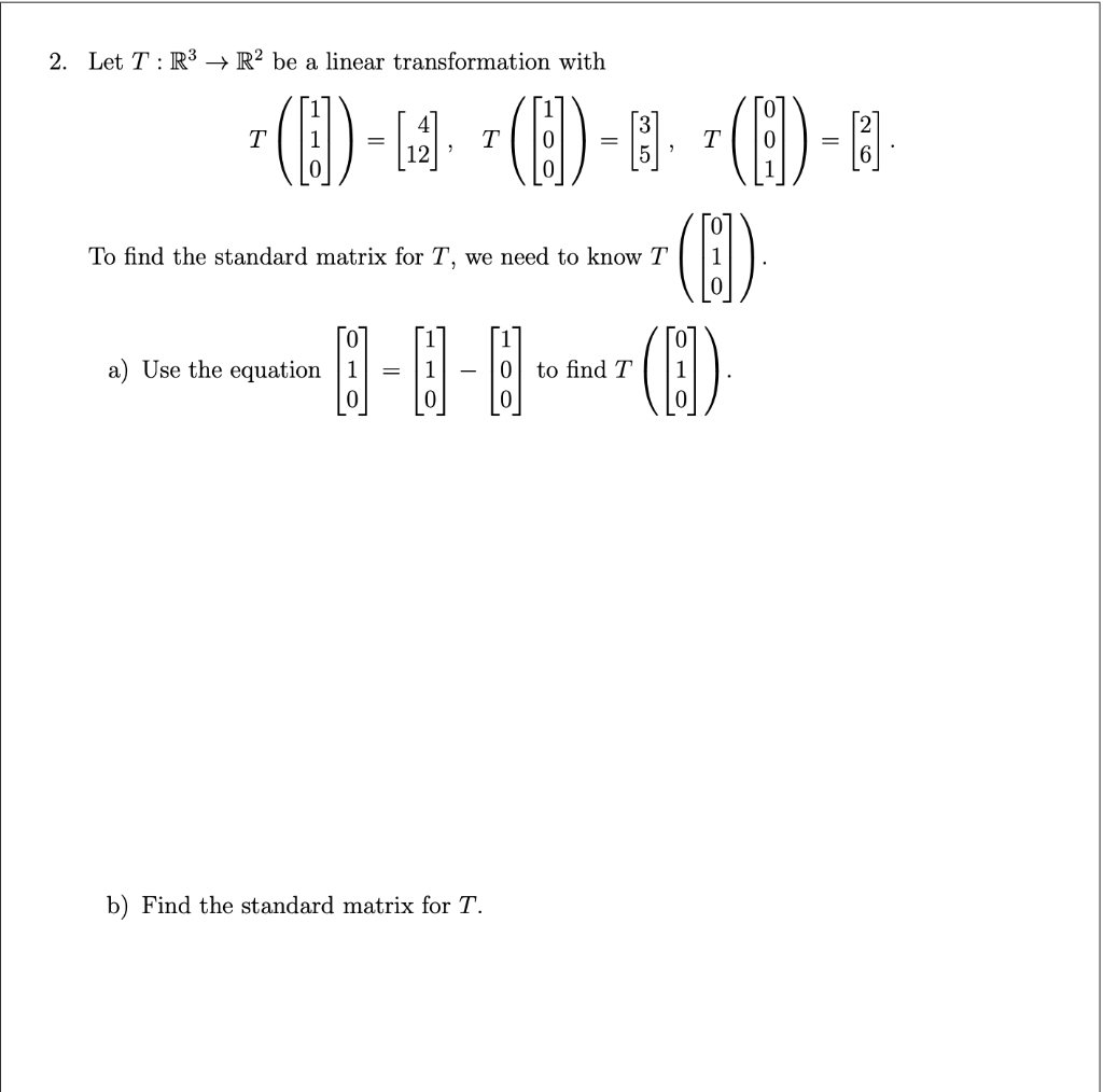 Solved 2. Let T:R3 + R2 be a linear transformation with To | Chegg.com