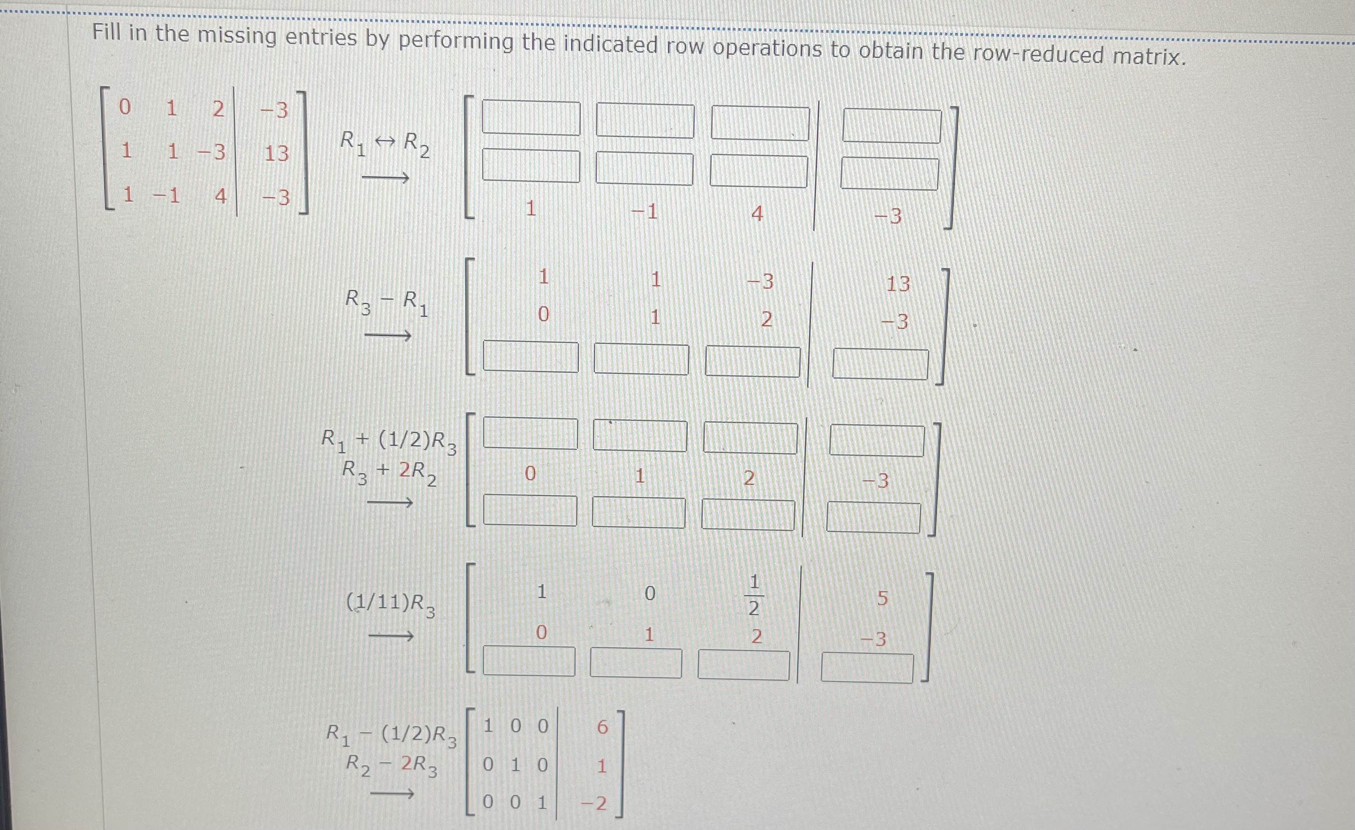 Solved Fill in the missing entries by performing the | Chegg.com