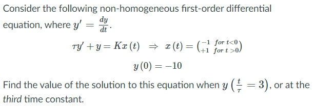 Solved Consider the following non-homogeneous first-order | Chegg.com