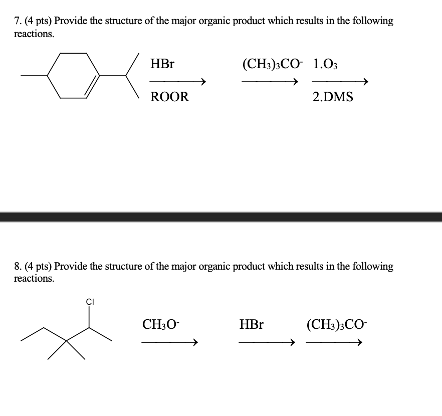 Solved 7.(4 pts) Provide the structure of the major organic | Chegg.com
