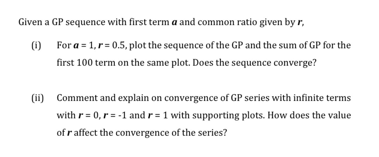 Solved Given a GP sequence with first term a and common | Chegg.com