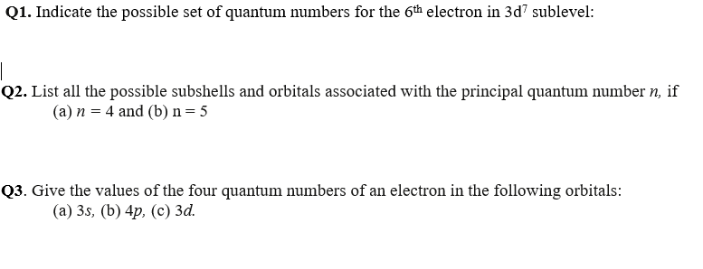 Solved Q1. Indicate the possible set of quantum numbers for | Chegg.com