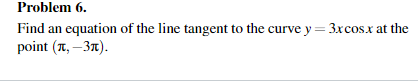 Solved Problem 6. Find an equation of the line tangent to | Chegg.com