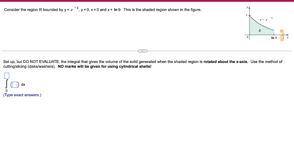 Solved Consider the region R bounded by y= € *, y=0, x= 0 | Chegg.com