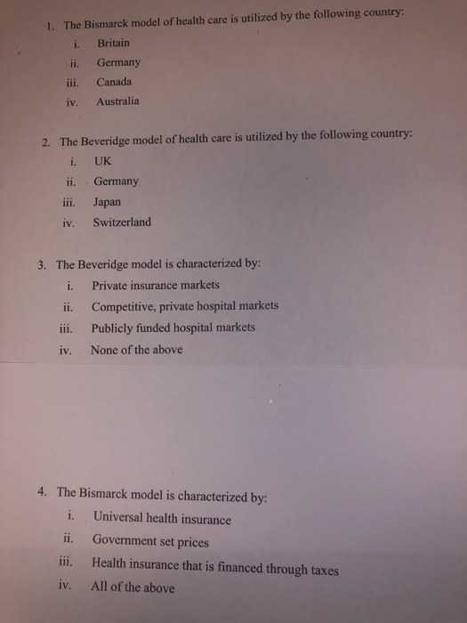 Solved 1. The Bismarck model of health care is utilized by | Chegg.com