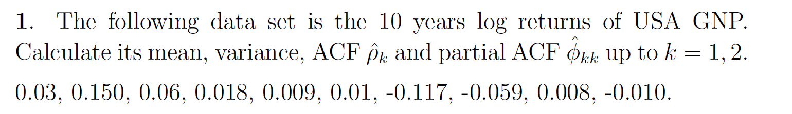 Solved 1. The following data set is the 10 years log returns | Chegg.com