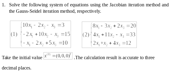Solved 1. Solve the following system of equations using the | Chegg.com