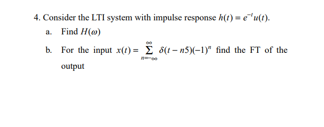Solved 4. Consider the LTI system with impulse response | Chegg.com