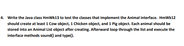 Solved Write the Java class HmWk13 ﻿to test the classes that | Chegg.com