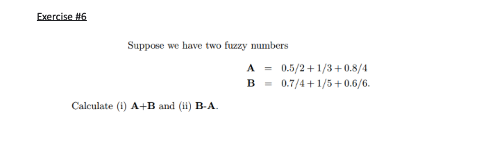 Solved Exercise \#6 Suppose we have two fuzzy numbers | Chegg.com