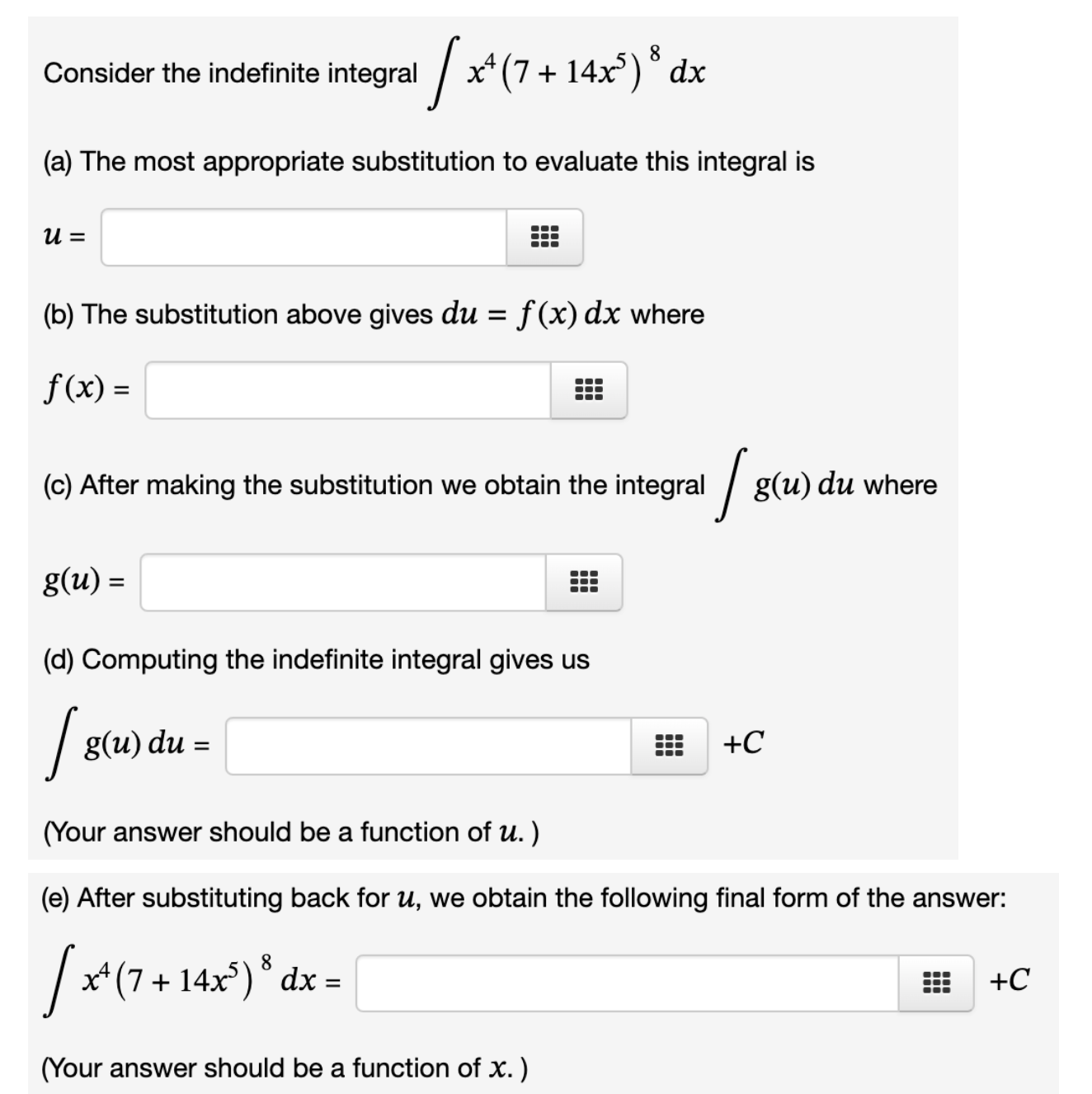 Solved Consider the indefinite integral ∫x4(7+14x5)8dx (a) | Chegg.com