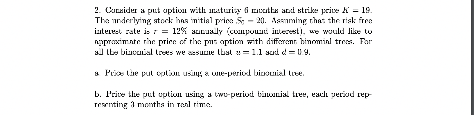 Solved 2. Consider a put option with maturity 6 months and | Chegg.com