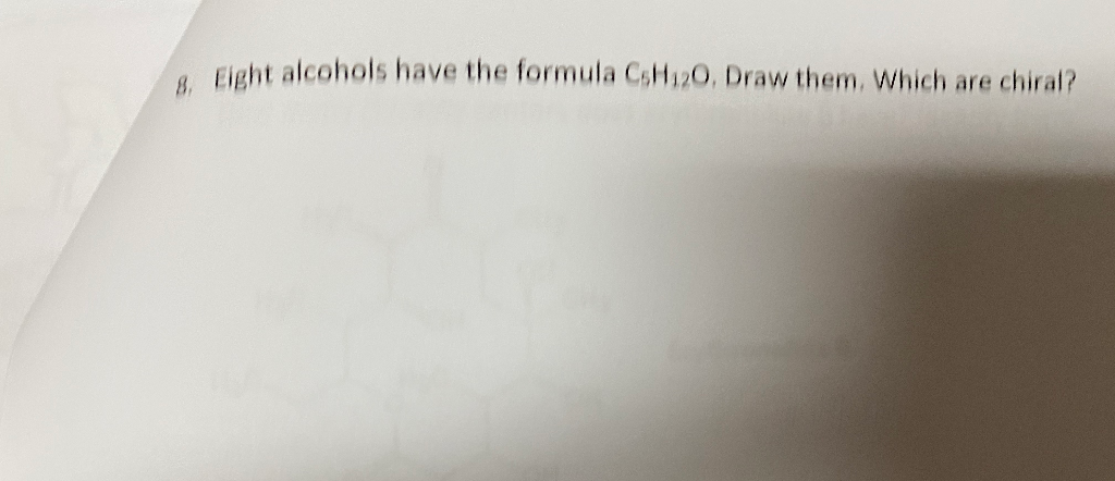 Solved 8. Eight alcohols have the formula C-H10. Draw them. | Chegg.com