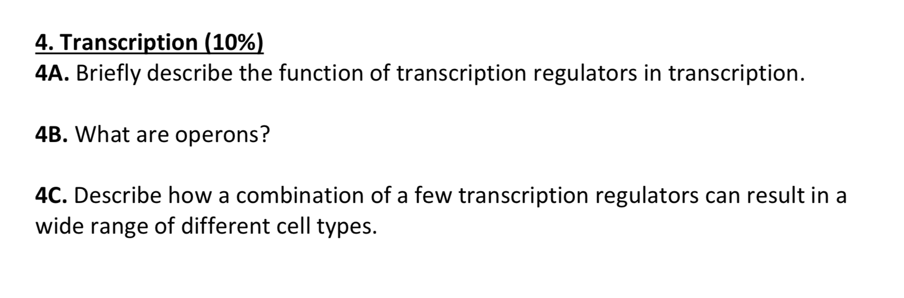 Solved Transcription (10%)4A. ﻿Briefly describe the function | Chegg.com