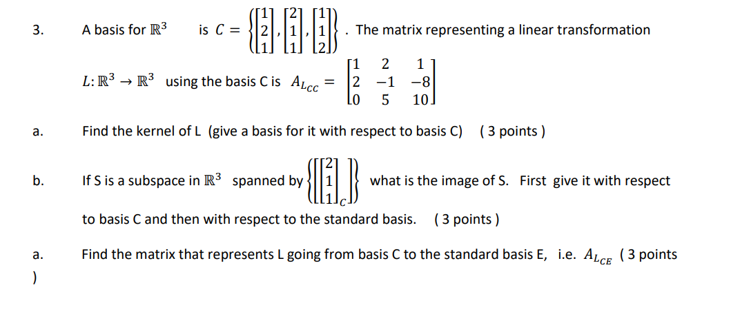 Solved 3. A basis for R? A basis for R3 is c = {I11 ). The | Chegg.com