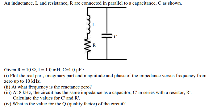 Solved An inductance, L and resistance, R are connected in | Chegg.com