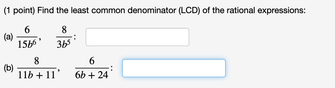 Solved (1 point) Find the least common denominator (LCD) of | Chegg.com