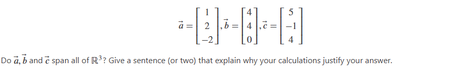 Solved vec(a)=[12-2],vec(b)=[440],vec(c)=[5-14]Do | Chegg.com