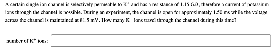 Solved A certain single ion channel is selectively permeable | Chegg.com