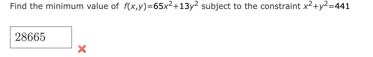Solved Find the minimum value of f(x,y)=65x2+13y2 subject to | Chegg.com