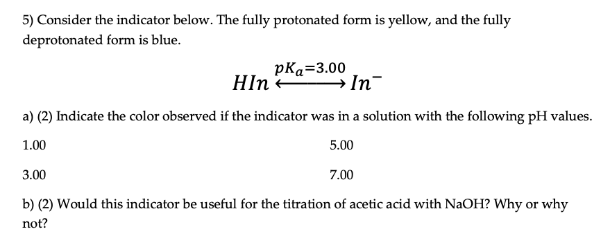 Solved 5) Consider the indicator below. The fully protonated | Chegg.com