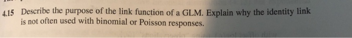Solved 4.15 Describe the purpose of the link function of a | Chegg.com