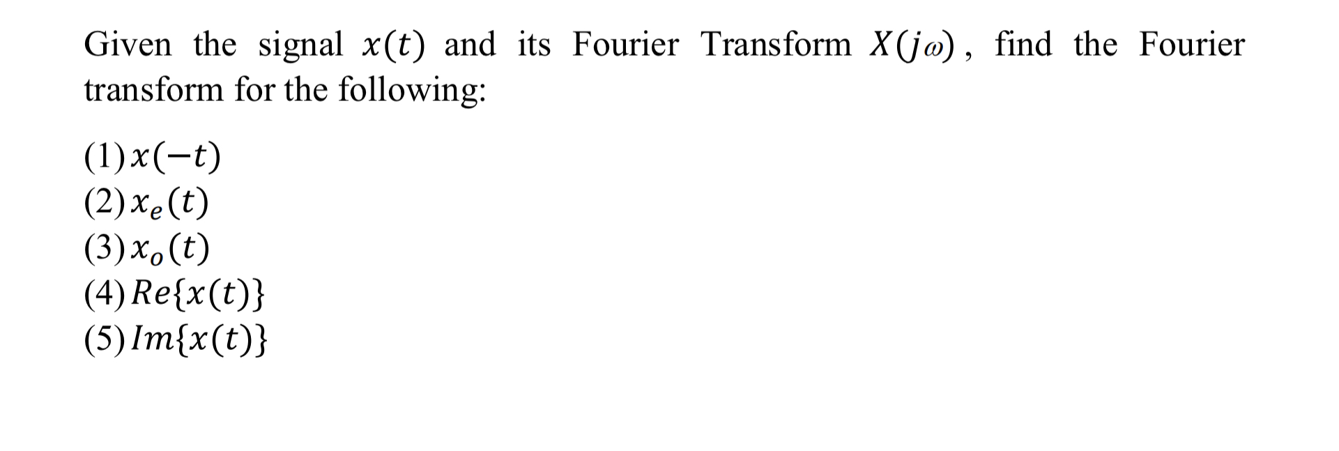 Solved Given the signal x(t) and its Fourier Transform | Chegg.com