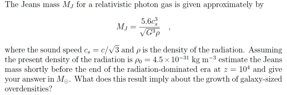 Solved The Jeans mass Mj for a relativistic photon gas is | Chegg.com