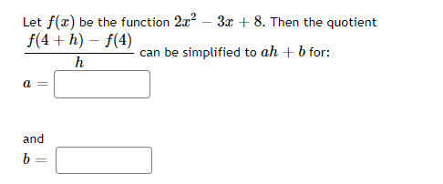 Solved Let f(x) be the function 2x2−3x+8. Then the quotient | Chegg.com
