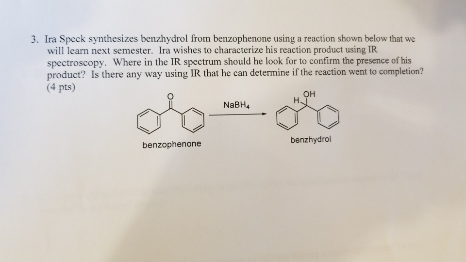 Solved 3. Ira Speck synthesizes benzhydrol from benzophenone | Chegg.com