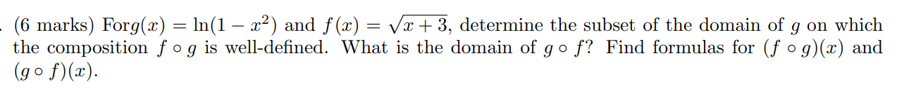 Solved (6 marks) For g(x)=ln(1−x2) and f(x)=x+3, determine | Chegg.com