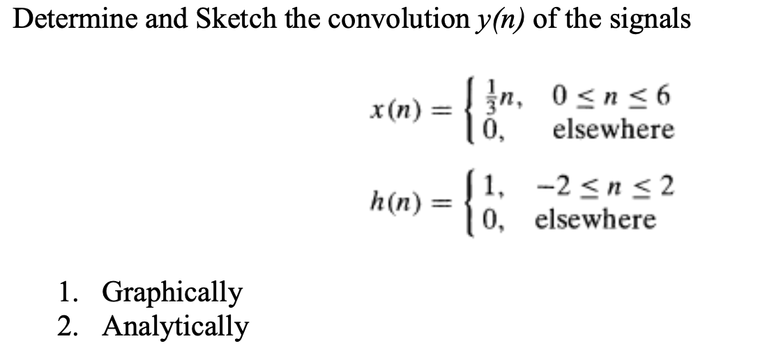 Solved Determine and Sketch the convolution y(n) of the | Chegg.com
