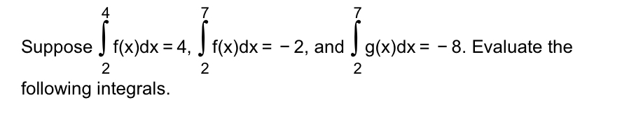 Solved Suppose ∫24f(x)dx=4,∫27f(x)dx=-2, ﻿and ∫27g(x)dx=-8. | Chegg.com