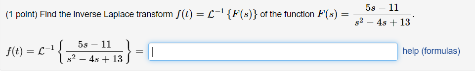 Solved (1 point) Find the inverse Laplace transform | Chegg.com