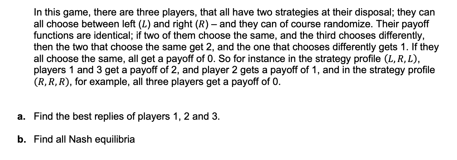 Solved In this game, there are three players, that all have | Chegg.com