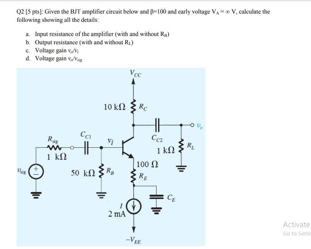 Solved Q2 [5 pts]: Given the BJT amplifier circuit below and | Chegg.com