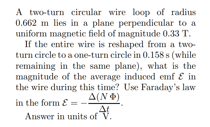 Solved A two-turn circular wire loop of radius 0.662 m lies | Chegg.com