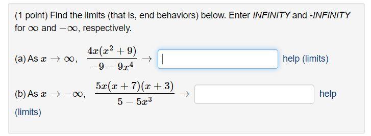 Solved (1 point) Find the limits (that is, end behaviors) | Chegg.com