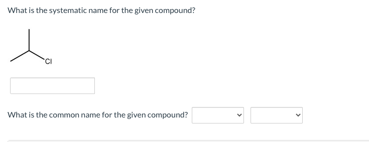 Solved What is the systematic name for the given compound? | Chegg.com